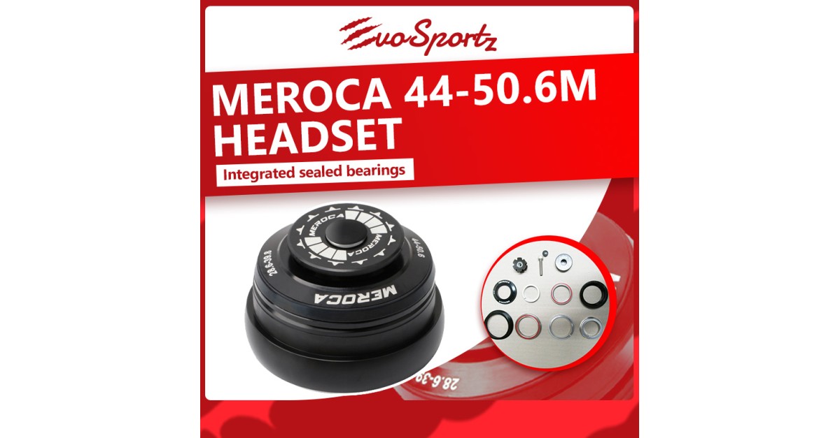 Meroca 44/50.6mm Headset | EvoSportz Singapore